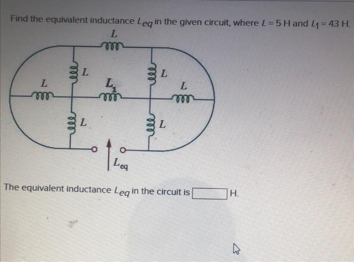 Solved Find the equivalent inductance Leg in the given | Chegg.com