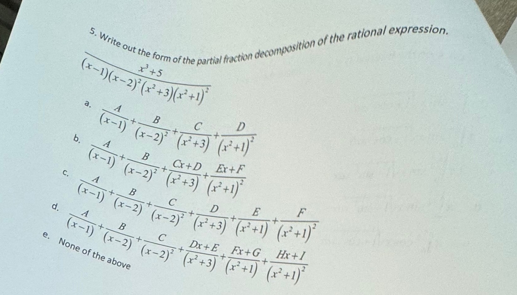Solved Write Out The Form Of The Partial Fraction 5748