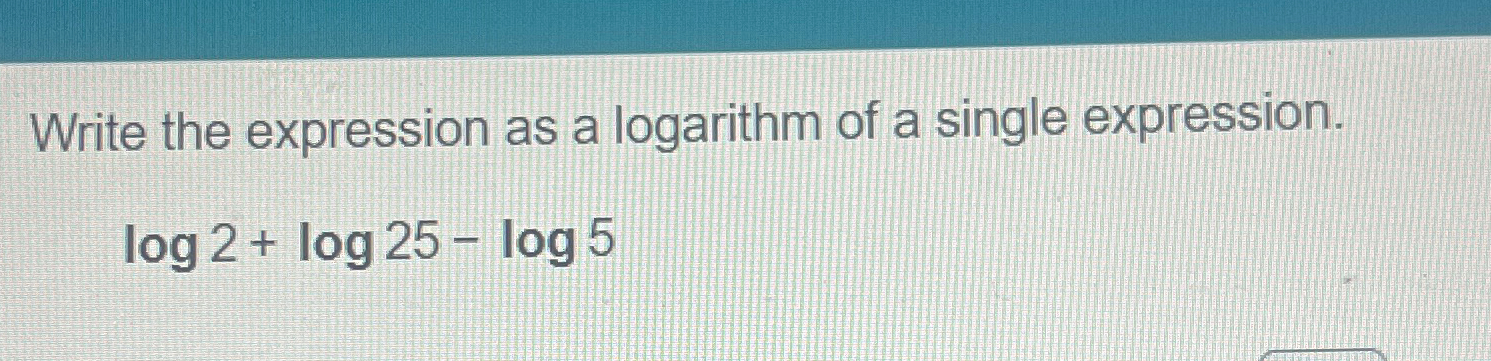 Solved Write the expression as a logarithm of a single | Chegg.com
