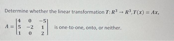 Solved Determine whether the linear transformation | Chegg.com