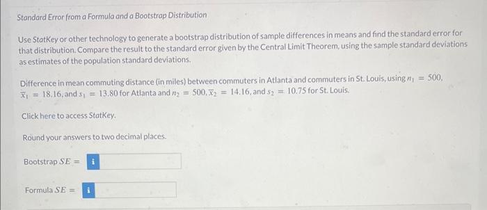 Solved Standard Error from a Formula and a Bootstrap | Chegg.com