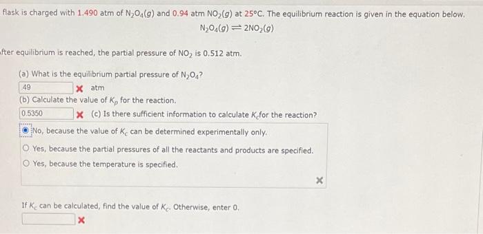 Solved flask is charged with 1.490 atm of N2O4(g) and 0.94 | Chegg.com