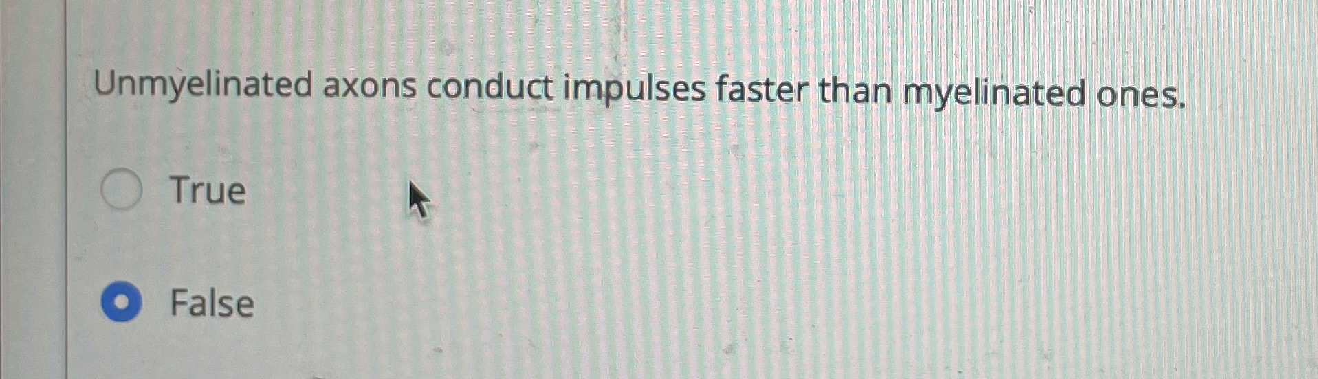 Solved Unmyelinated axons conduct impulses faster than | Chegg.com