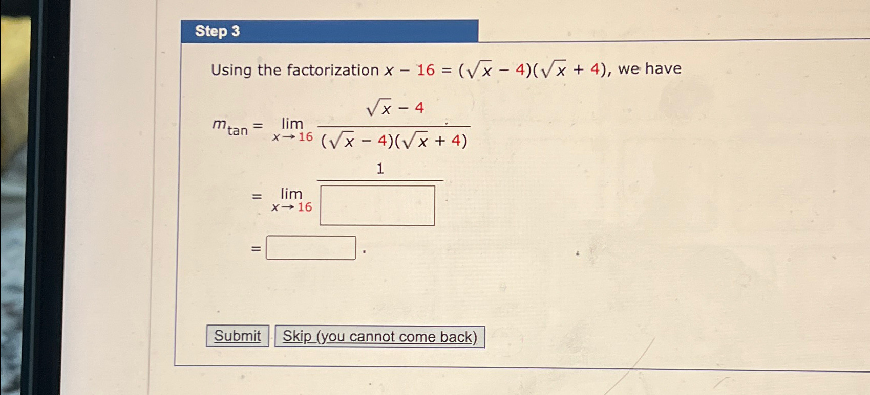 Solved Step 3Using the factorization x-16=(x2-4)(x2+4), ﻿we | Chegg.com