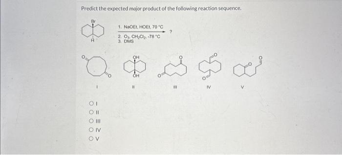 Solved Predict the expected major product of the following | Chegg.com