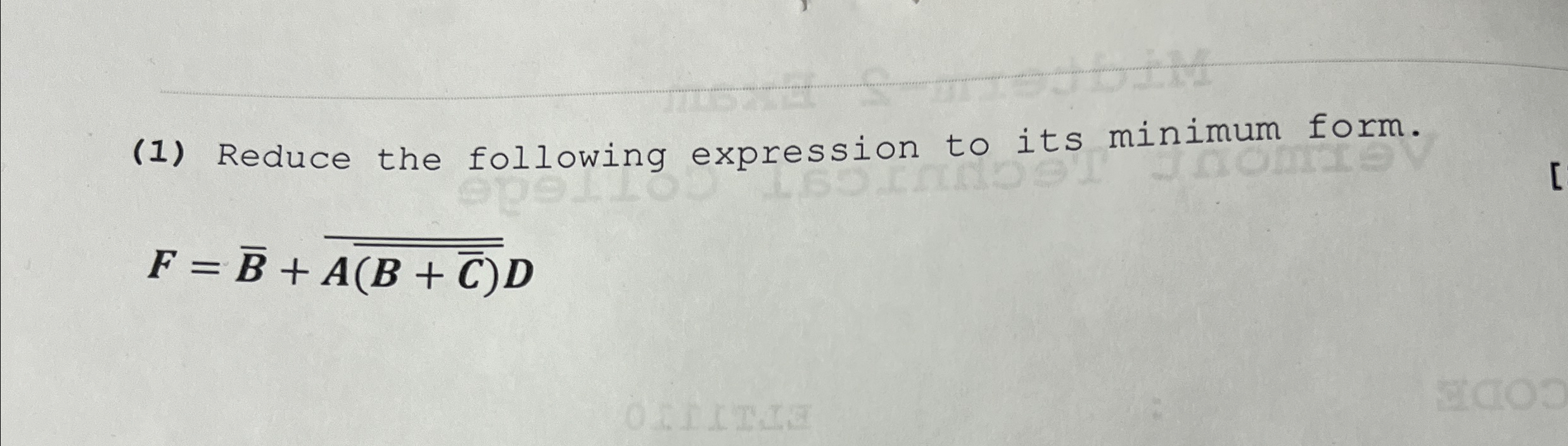 Solved (1) ﻿Reduce the following expression to its minimum | Chegg.com