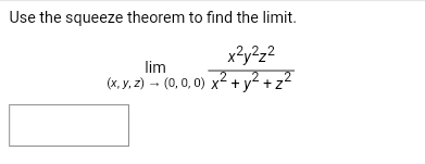 Solved Use the squeeze theorem to find the limit. | Chegg.com