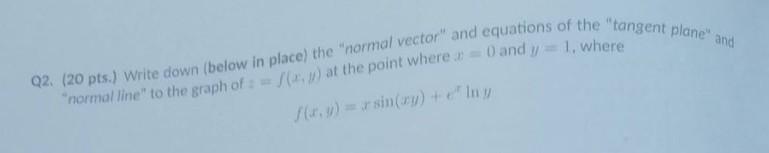Solved Q2. (20 pts.) Write down (below in place) the "normal | Chegg.com