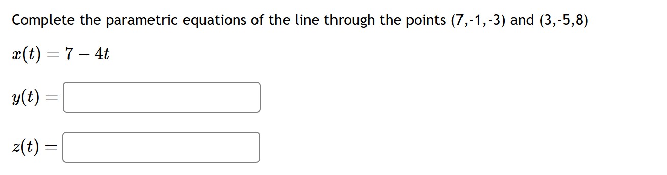 Solved Complete the parametric equations of ﻿the line | Chegg.com