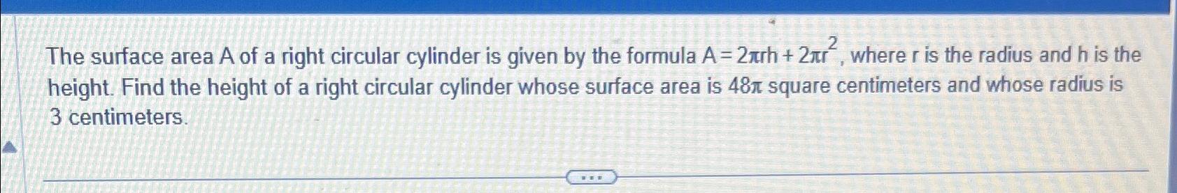 Solved The surface area A ﻿of a right circular cylinder is | Chegg.com