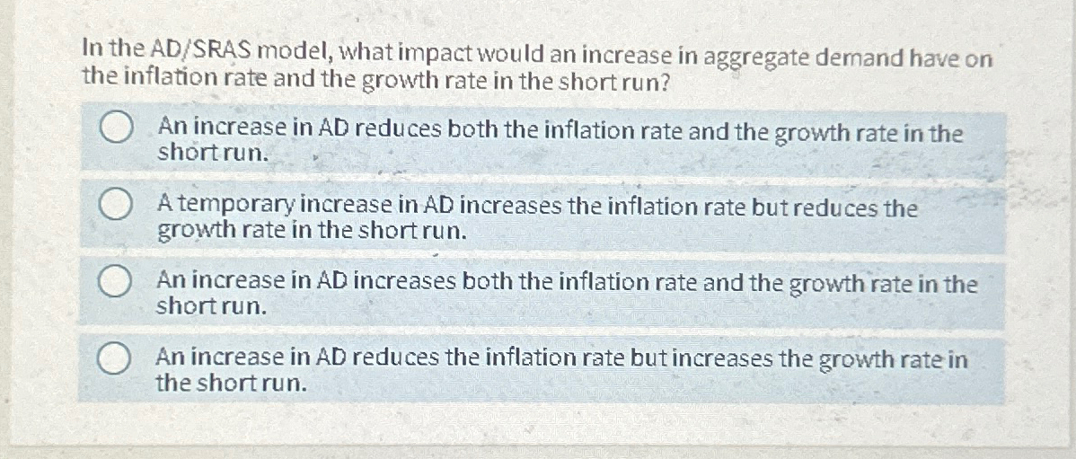 Solved In the AD/SRAS model, what impact would an increase | Chegg.com