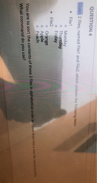 Solved QUESTION 4 Given 2 files, named File1 and File2, | Chegg.com