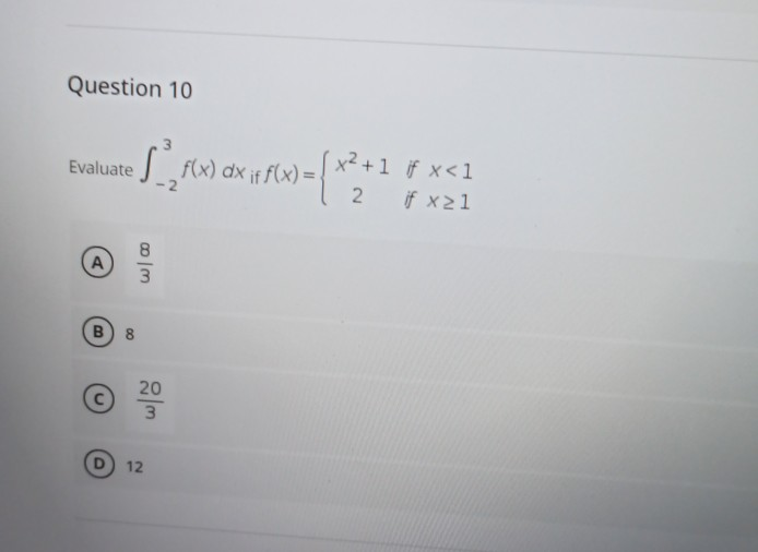 Solved Question 10 Evaluate s flx) dx if f(x) = flw={* *2 | Chegg.com