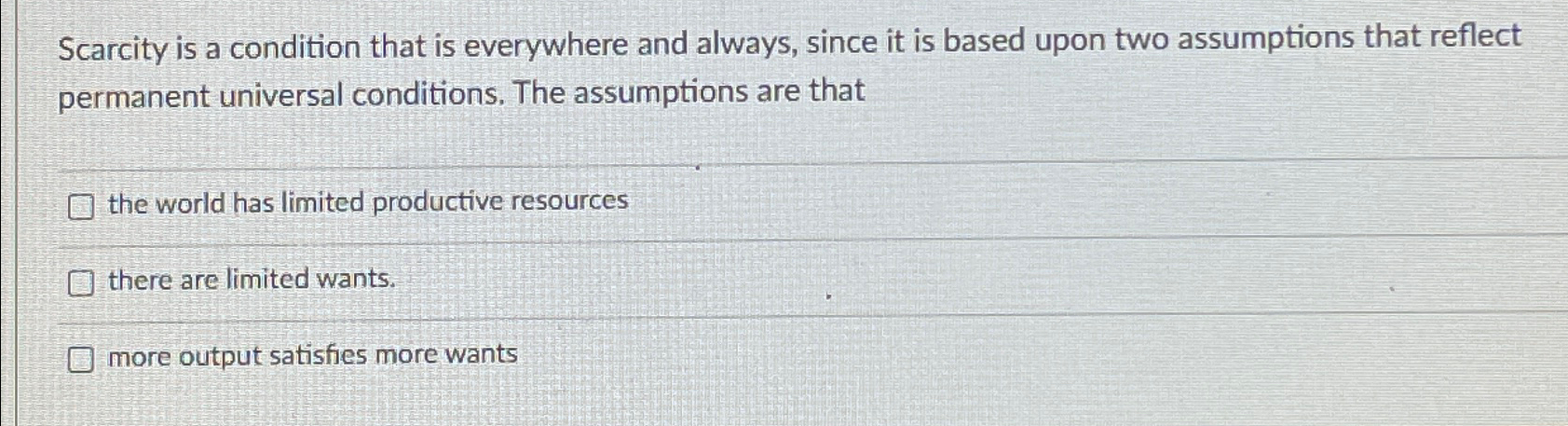 Solved Scarcity is a condition that is everywhere and | Chegg.com
