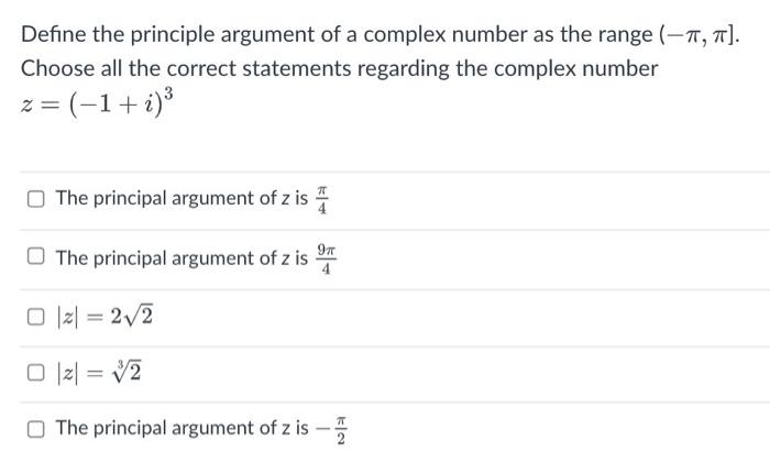 Solved Define the principle argument of a complex number as | Chegg.com