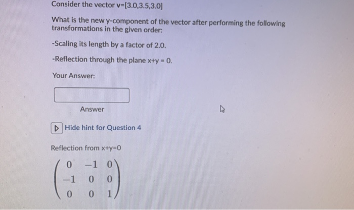 Solved Consider the vector v=(3.0,3.5,3.0) What is the new | Chegg.com
