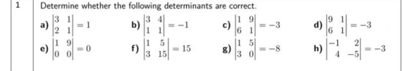 Solved 1 ﻿Determine whether the following determinants are | Chegg.com