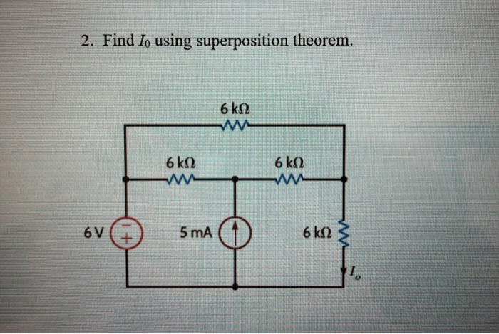 Solved 2. Find Io using superposition theorem. 6 ΚΩ 6 kΩ 6 | Chegg.com