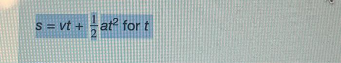 Solved s=vt+21at2 | Chegg.com