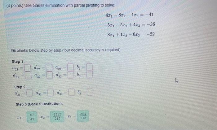 Solved ( 3 points) Use Gauss elimination with partial | Chegg.com