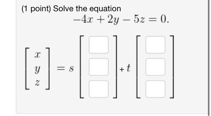 Solved (1 point) Solve the equation | Chegg.com