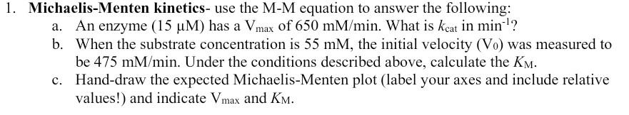 Solved 1. Michaelis-Menten kinetics- use the M-M equation to | Chegg.com