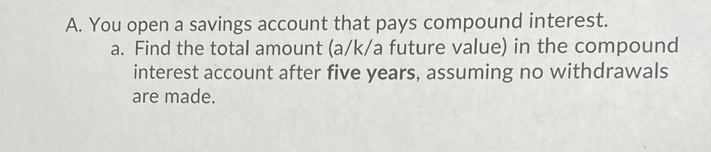 Solved A. ﻿You open a savings account that pays compound | Chegg.com