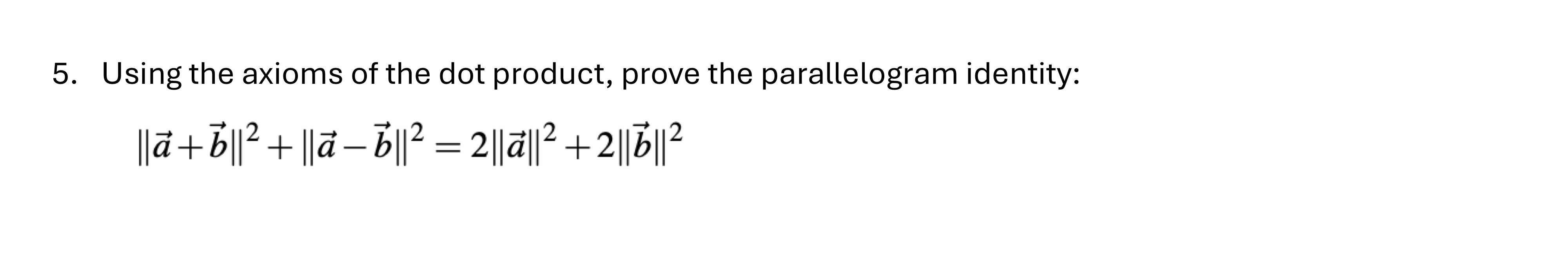 Using the axioms of the dot product, prove the | Chegg.com