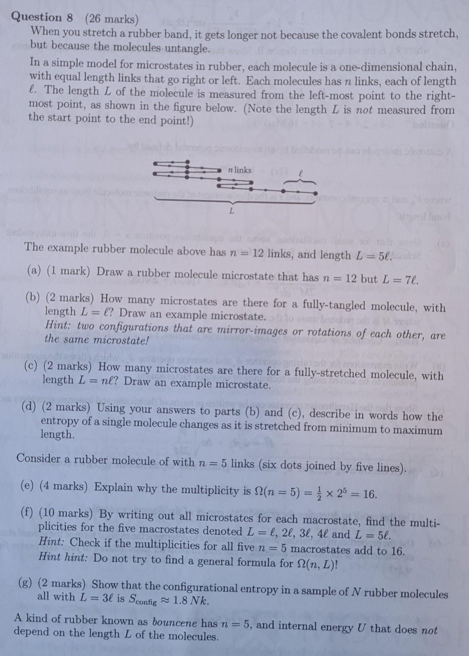 Solved Question 8 (26 marks) When you stretch a rubber band, | Chegg.com