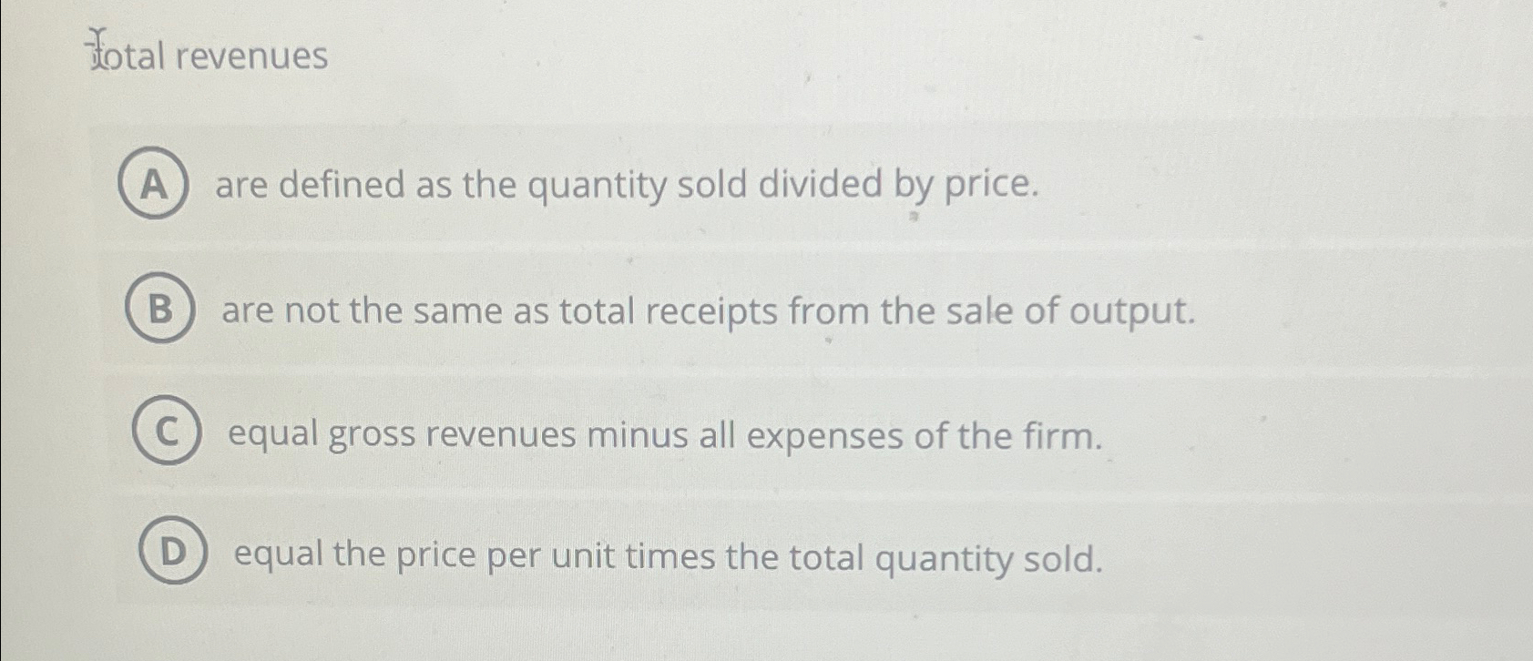 Solved fotal revenuesare defined as the quantity sold | Chegg.com