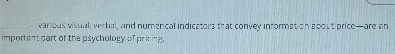 Solved -various visual, verbal, and numerical indicators | Chegg.com
