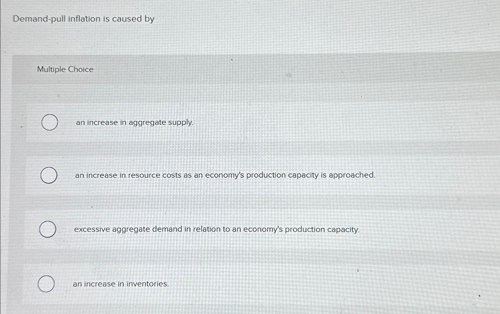Solved Demand-pull inflation is caused byMultiple Choicean | Chegg.com