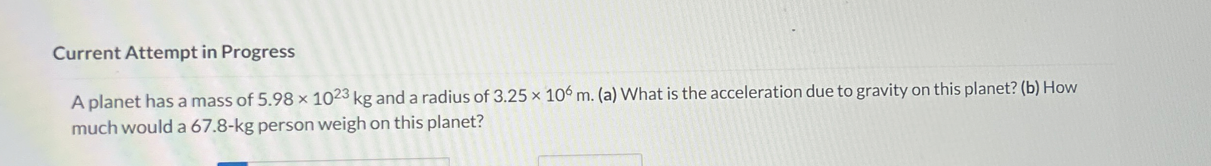 Solved Current Attempt in ProgressA planet has a mass of | Chegg.com