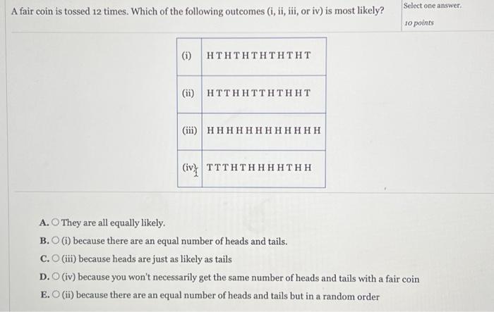 Solved A fair coin is tossed 12 times. Which of the | Chegg.com