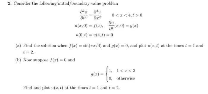 Solved au 2. Consider the following initial/boundary value | Chegg.com