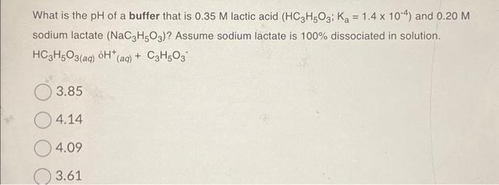 Solved What is the pH of a buffer that is 0.35 M lactic acid | Chegg.com