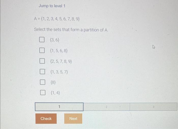 Solved Jump to level 1 A={1,2,3,4,5,6,7,8,9} Select the sets | Chegg.com