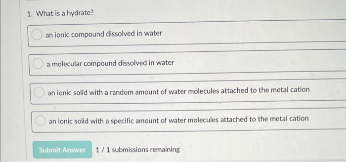 Solved 1. What is a hydrate? an ionic compound dissolved in | Chegg.com