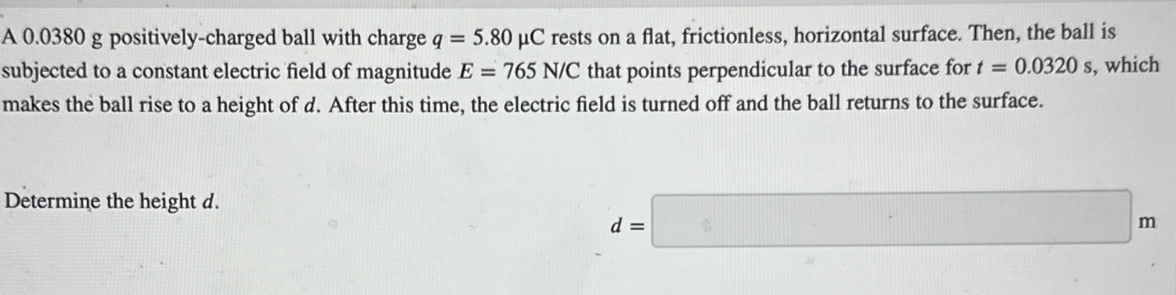 Solved A 0.0380 ﻿g positively-charged ball with charge | Chegg.com