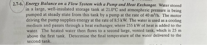 Solved 2.7-6. Energy Balance on a Flow System with a Pump | Chegg.com