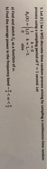 Solved 5. Let X be a WSS discrete-time random process | Chegg.com