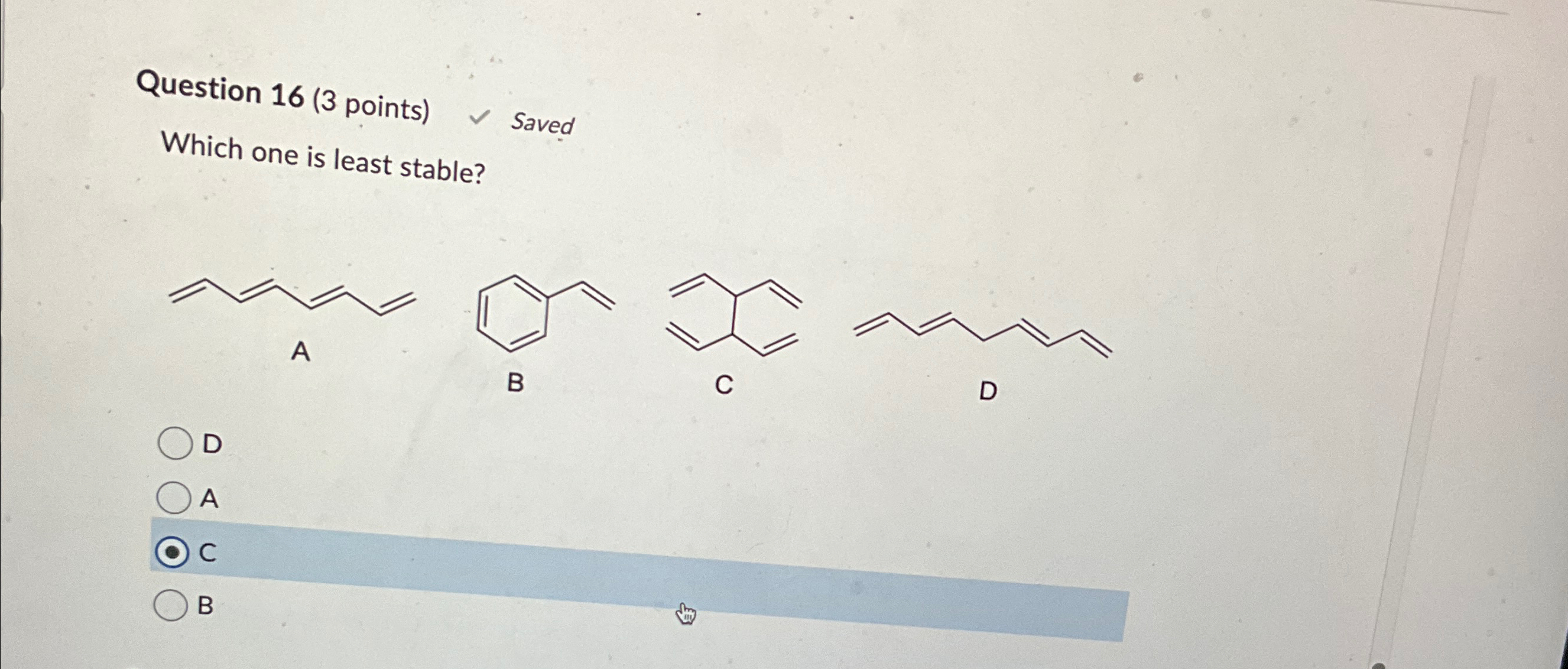Solved Question 16 (3 points) SavedWhich one is least | Chegg.com Solved Question 16 (3 points) SavedWhich one is least | Chegg.com