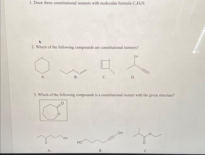 Solved 1 Draw Three Constitutional Isomers With Molecular
