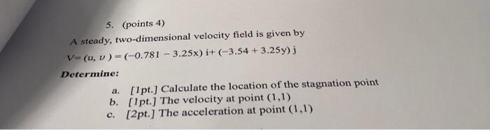 Solved 5. (points 4) A steady, two-dimensional velocity | Chegg.com