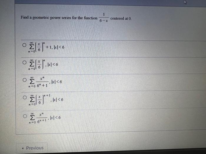Solved Find a geometric power series for the function 6−x1 | Chegg.com