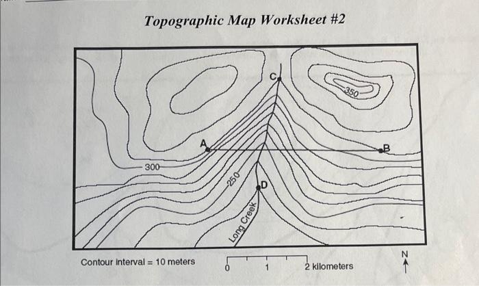 Topographic Map Worksheet #2Final Problem Using the | Chegg.com
