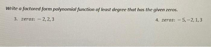 Solved Write a factored form polynomial function of least | Chegg.com