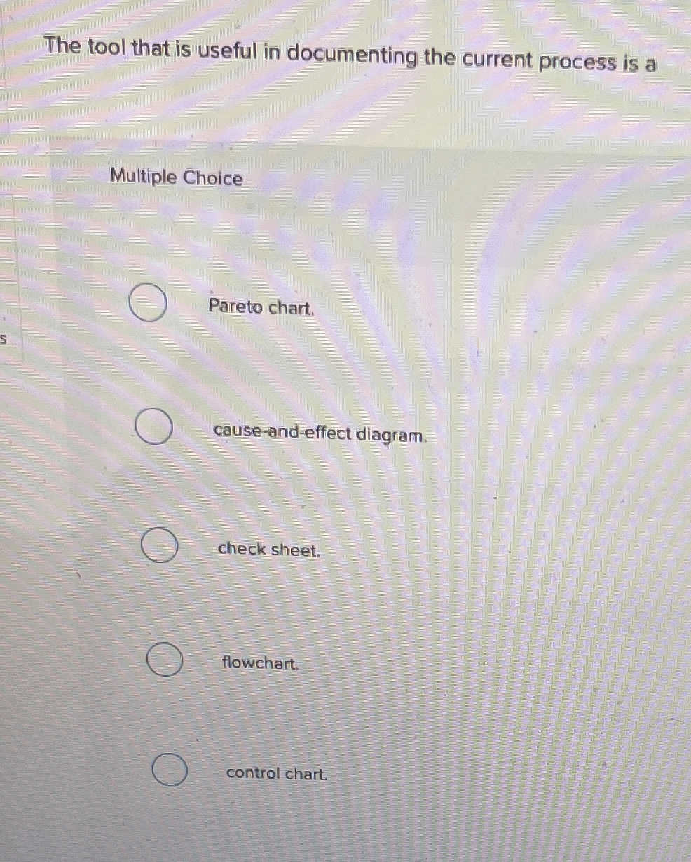 Solved The tool that is useful in documenting the current | Chegg.com