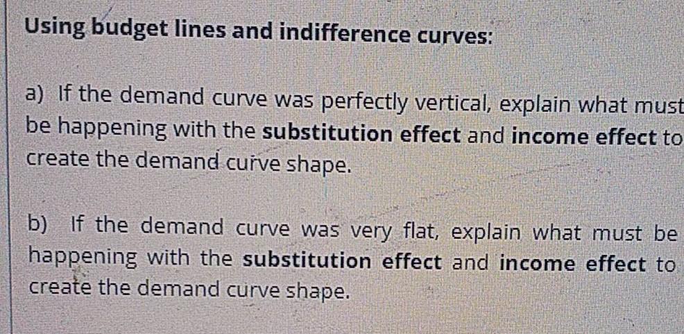 Solved Using budget lines and indifference curves: a) If the | Chegg.com