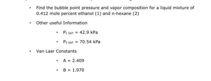 Solved - Find the bubble point pressure and vapor | Chegg.com